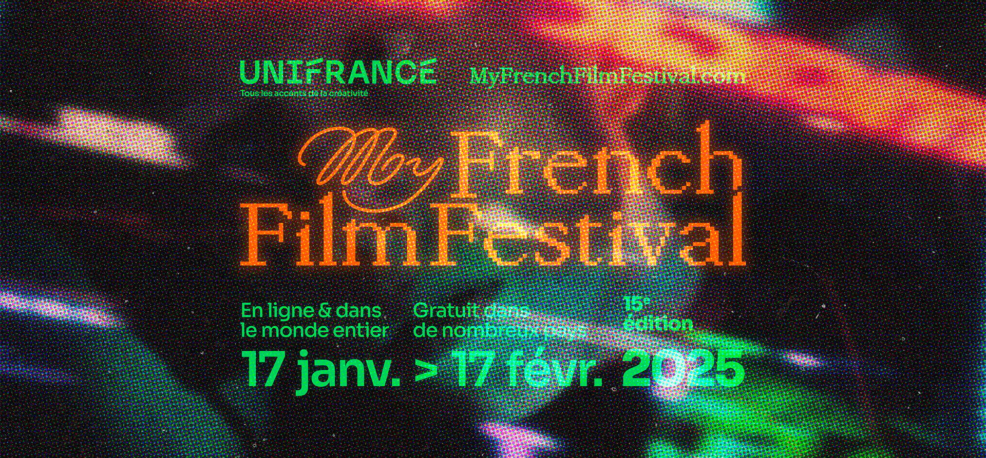 The 15th MyFrenchFilmFestival is coming January 17 February 17 2025 Unifrance